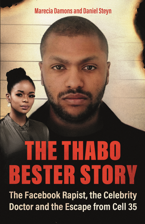 The Thabo Bester Story, by Marecia Damons and Daniel Steyn – Bridge Books