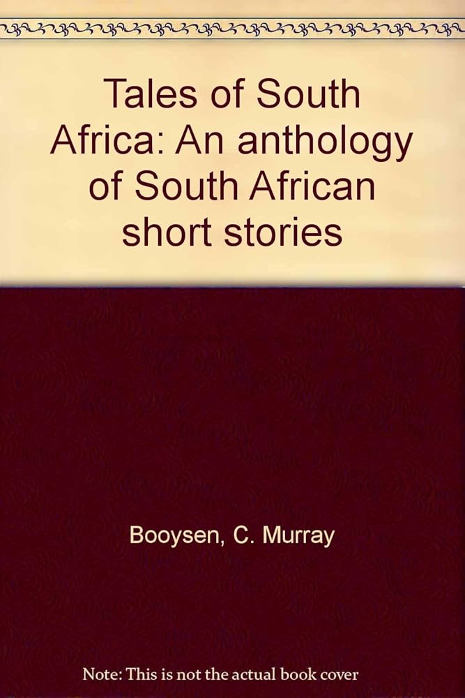 Tales of South Africa: An anthology of South African short stories (Us ...